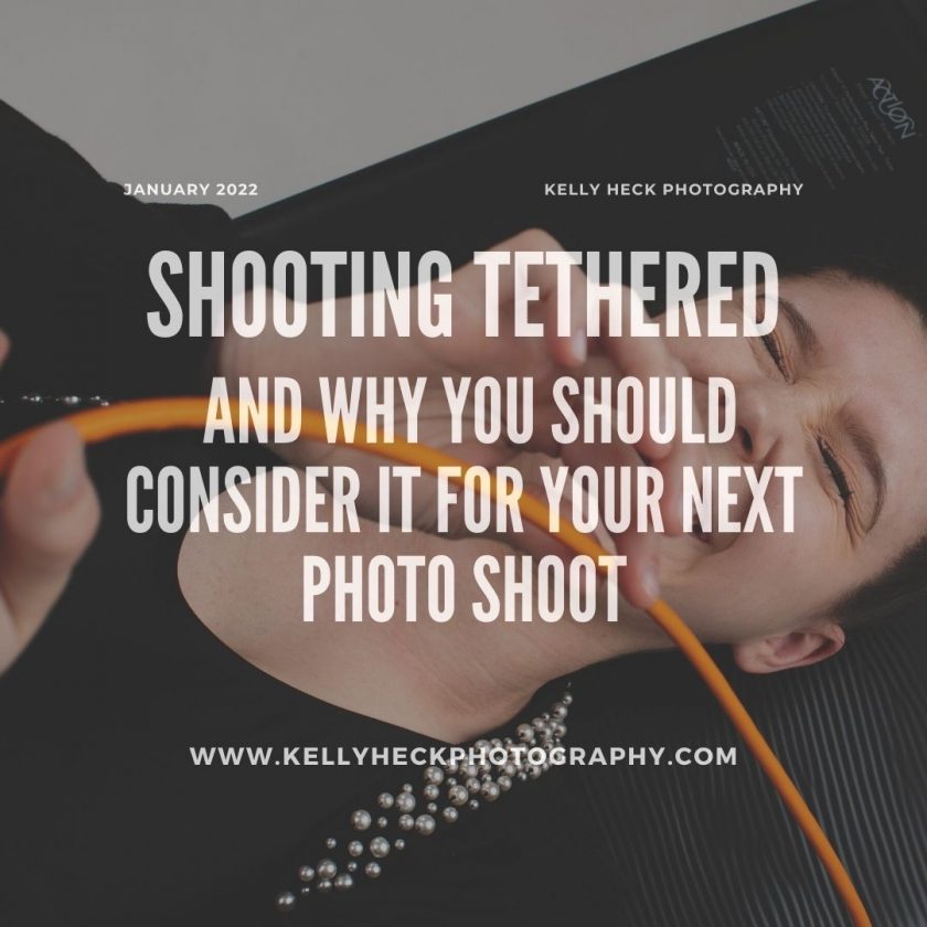 Shooting Tethered and Why You Should Consider It for your Next Photo ...